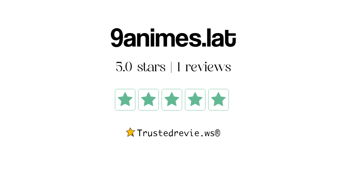 9animes.lat Review: Legit or Scam? [2024 New Reviews]