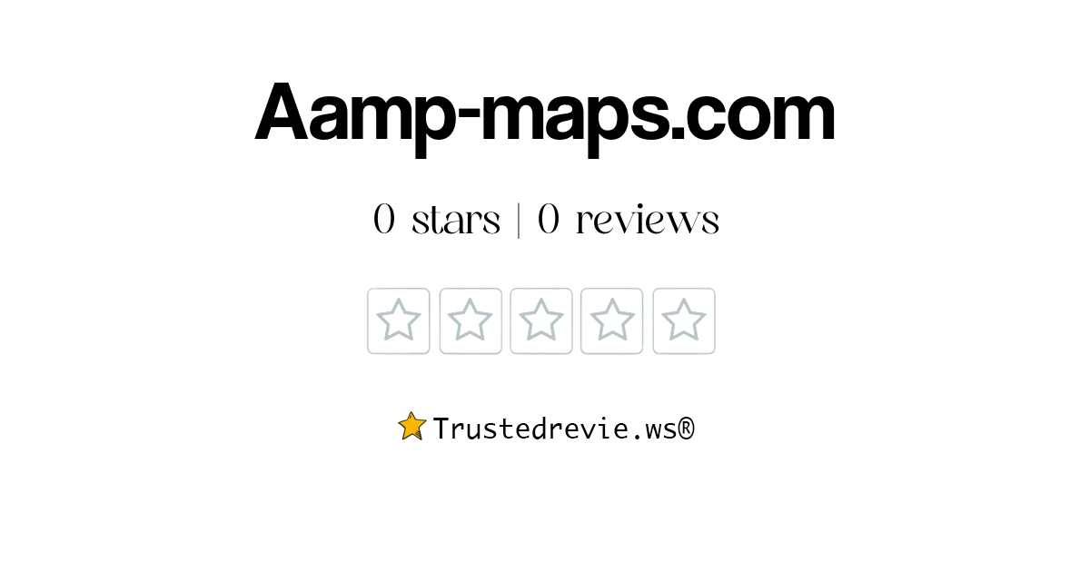 Aamp-maps.com Review: Legit or Scam? [2025 New Reviews]
