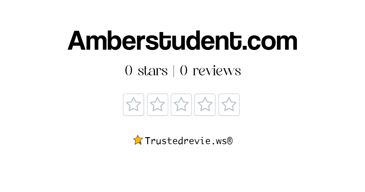 Amberstudent.com Review: Legit or Scam? [2026 New Reviews]