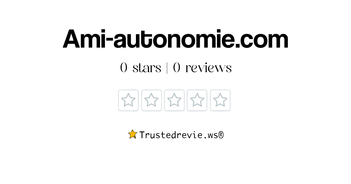 Ami-autonomie.com Review: Legit or Scam? [2024 New Reviews]