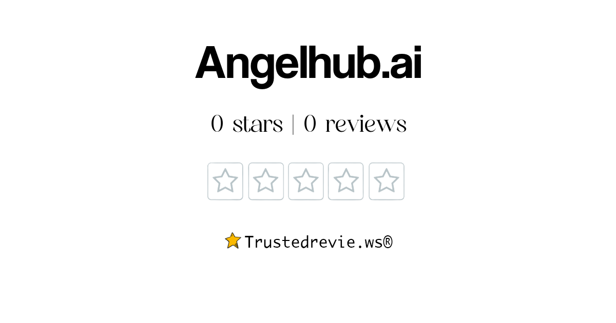 Angelhub.ai Review: Legit or Scam? [2024 New Reviews]