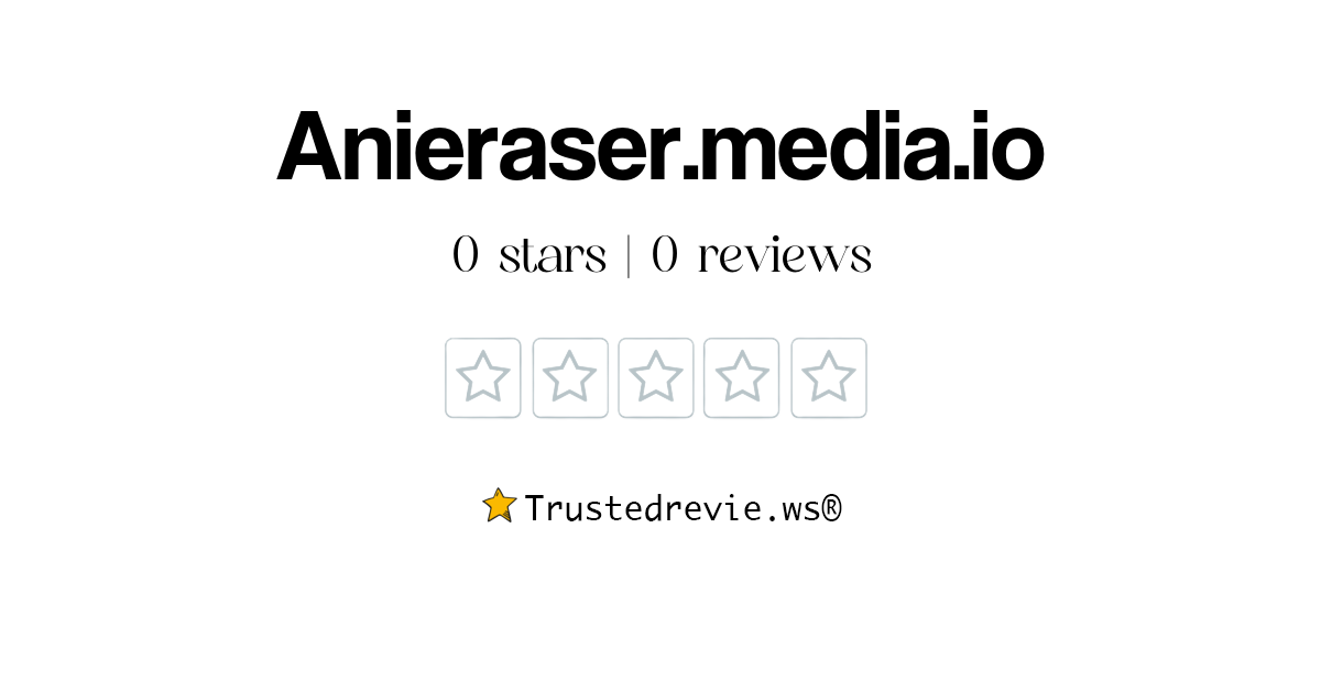 Anieraser.media.io Review: Legit or Scam? [2026 New Reviews]