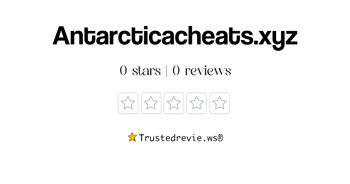 Antarcticacheats.xyz Review: Legit or Scam? [2025 New Reviews]