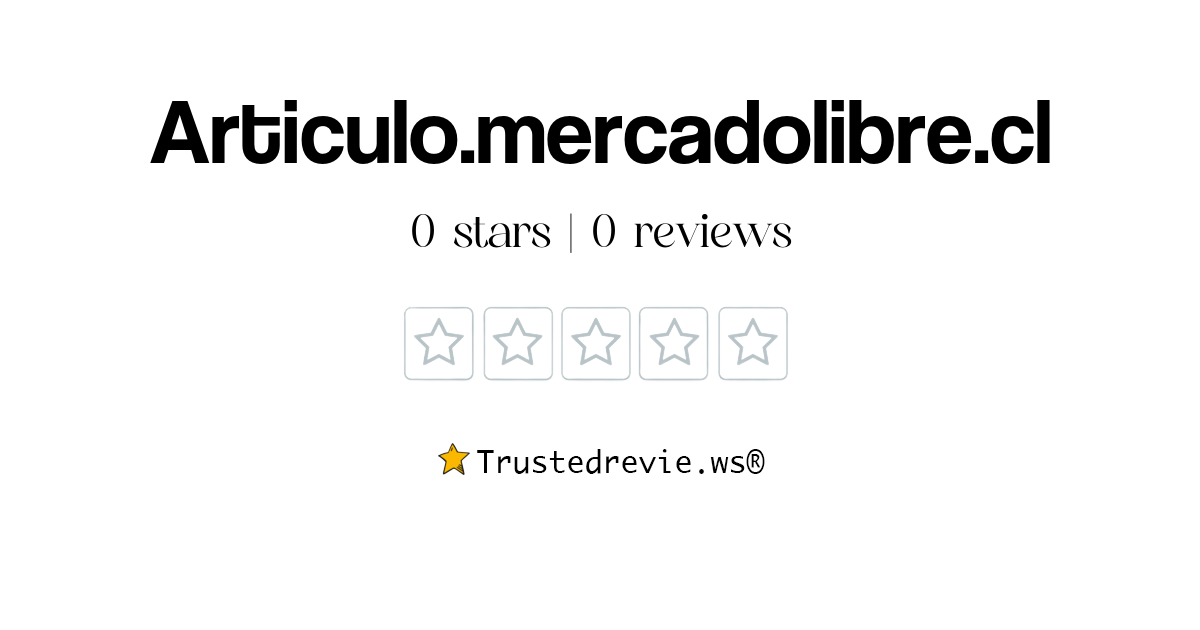 Articulo.mercadolibre.cl Review: Legit or Scam? [2025 New Reviews]