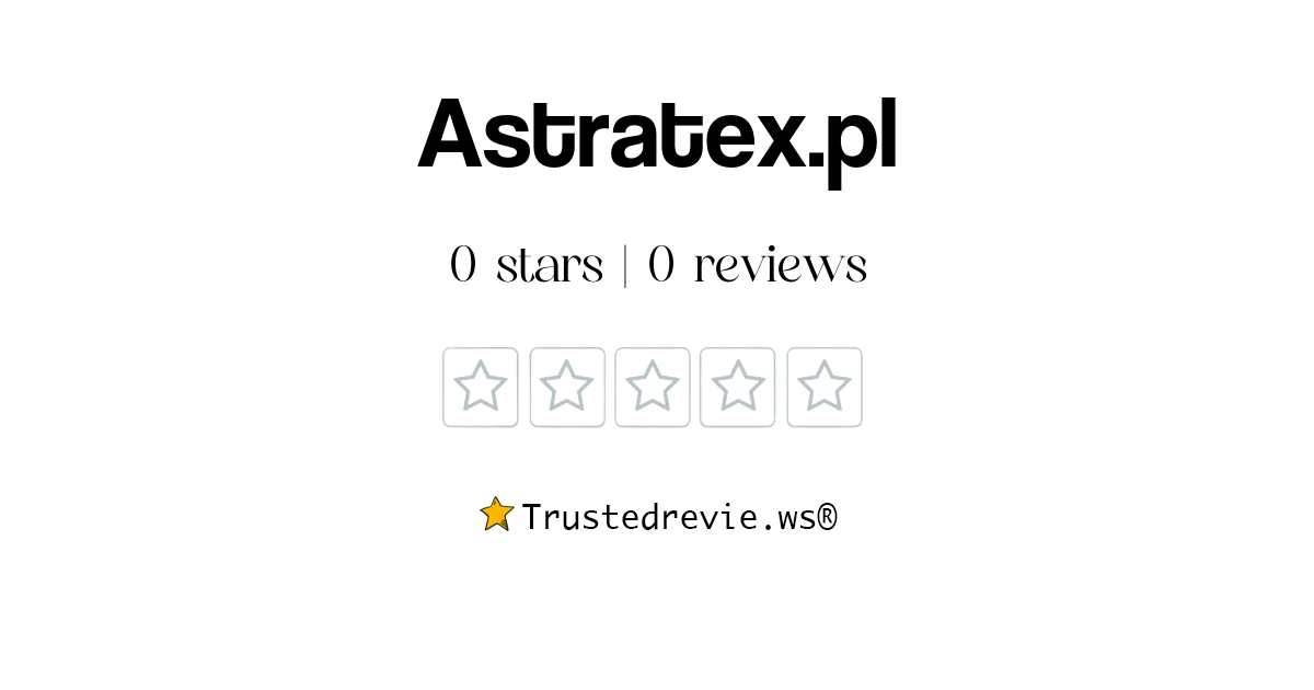 Astratex.pl Review: Legit or Scam? [2025 New Reviews]