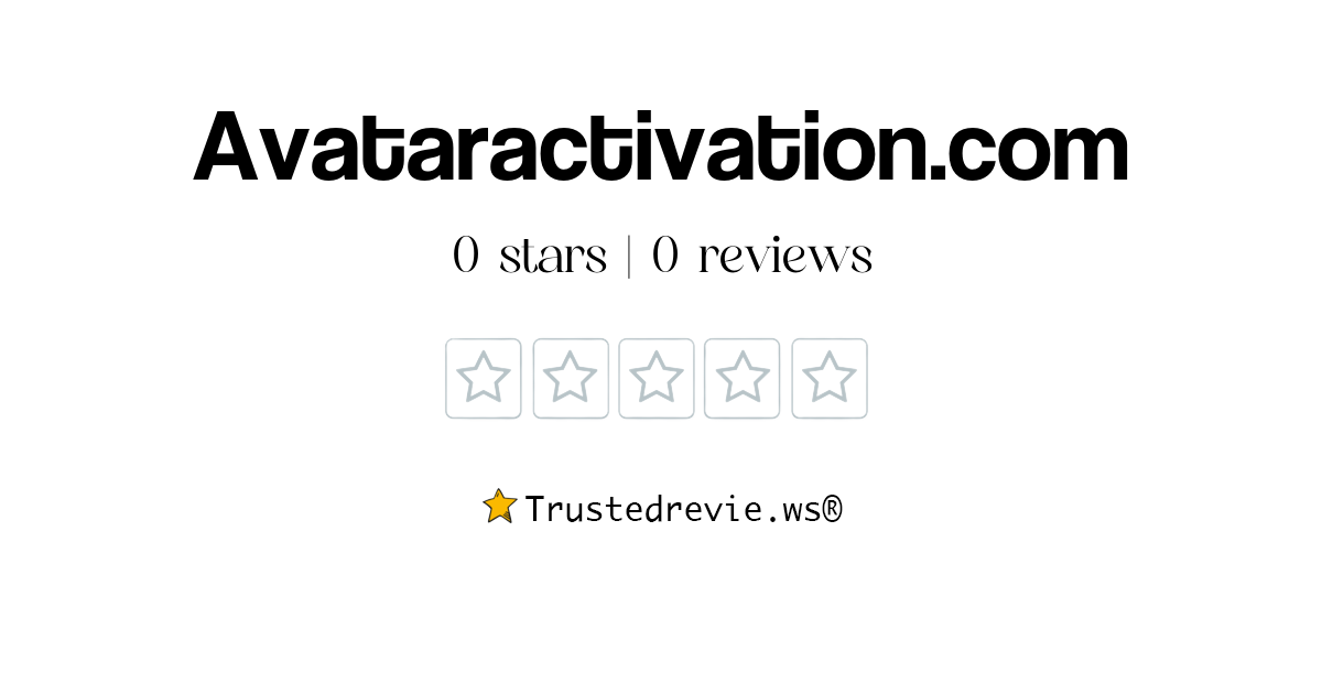Avataractivation.com Review: Legit or Scam? [2025 New Reviews]