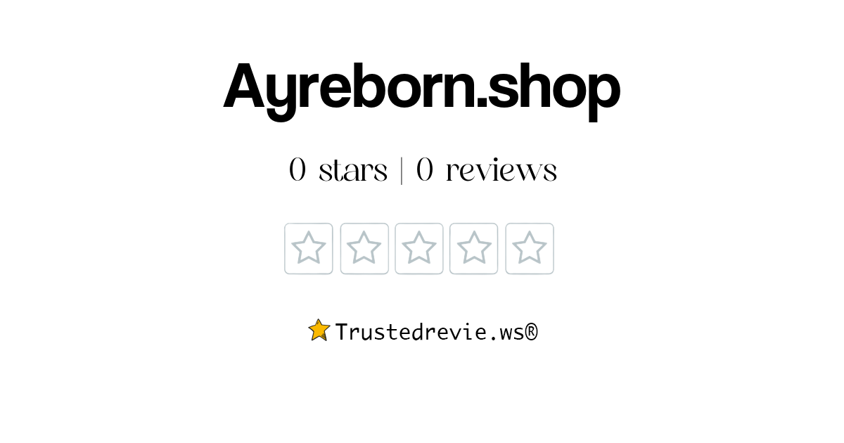 Ayreborn.shop Review: Legit or Scam? [2026 New Reviews]