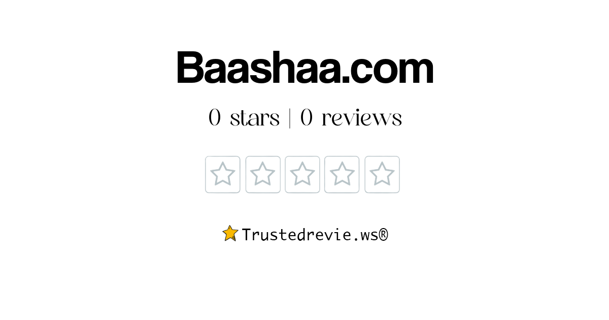 Baashaa.com Review: Legit or Scam? [2025 New Reviews]