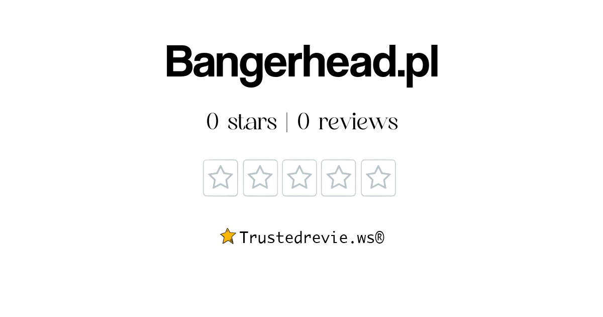 Bangerhead.pl Review: Legit or Scam? [2025 New Reviews]