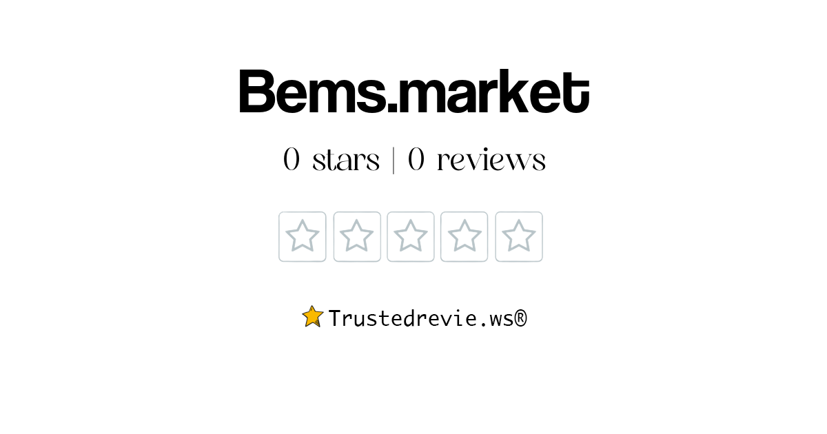 Bems.market Review: Legit or Scam? [2025 New Reviews]