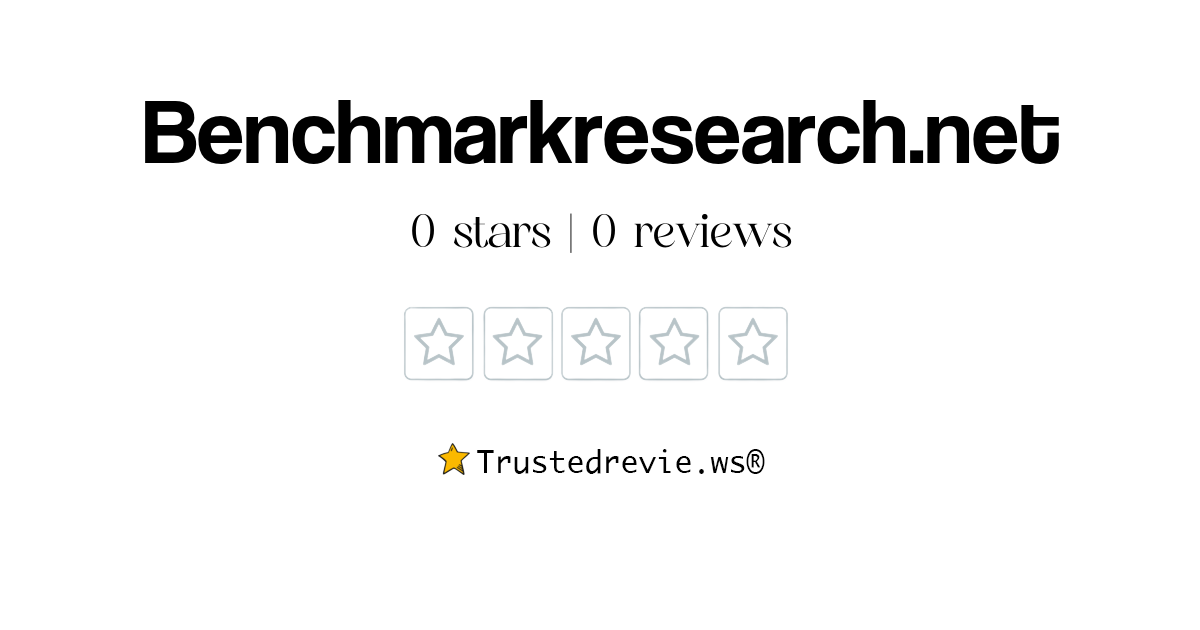 Benchmarkresearch.net Review: Legit or Scam? [2024 New Reviews]