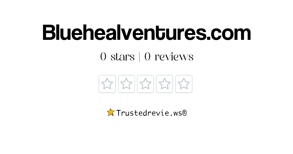Bluehealventures.com Review: Legit or Scam? [2026 New Reviews]
