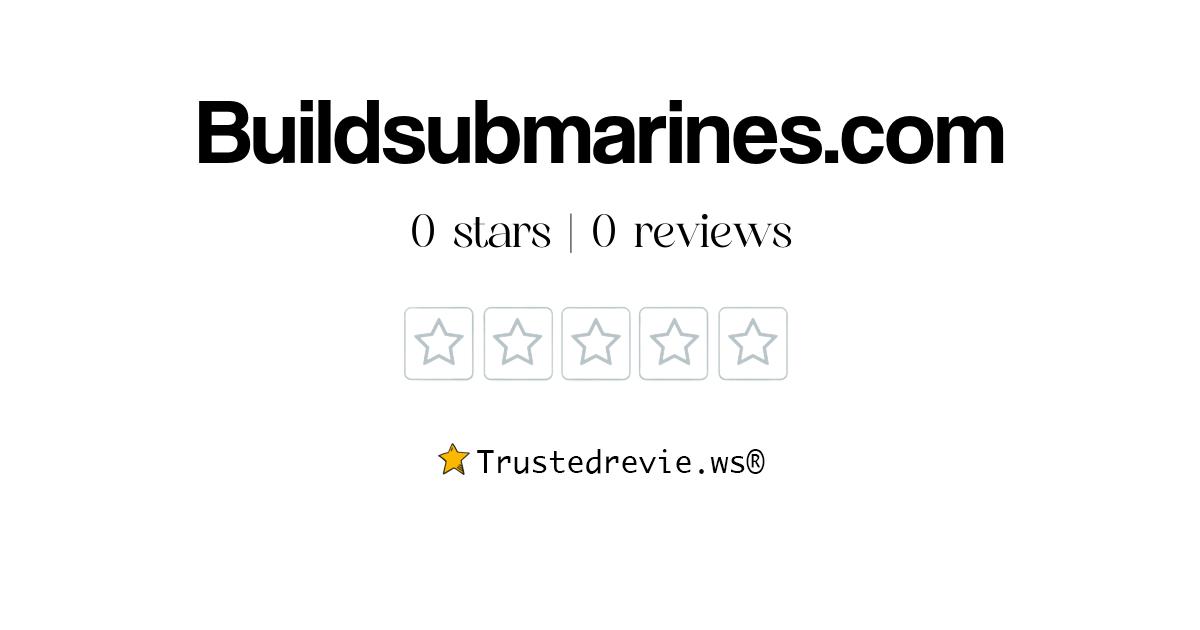 Buildsubmarines.com Review: Legit or Scam? [2026 New Reviews]