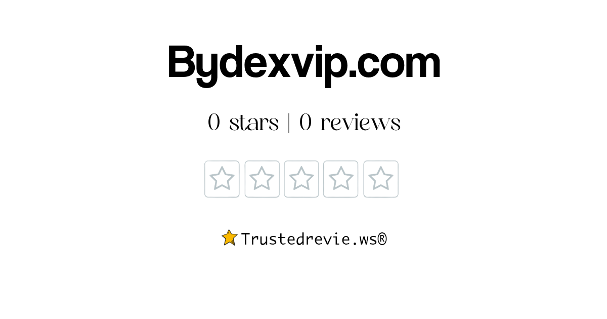 Bydexvip.com Review: Legit or Scam? [2025 New Reviews]