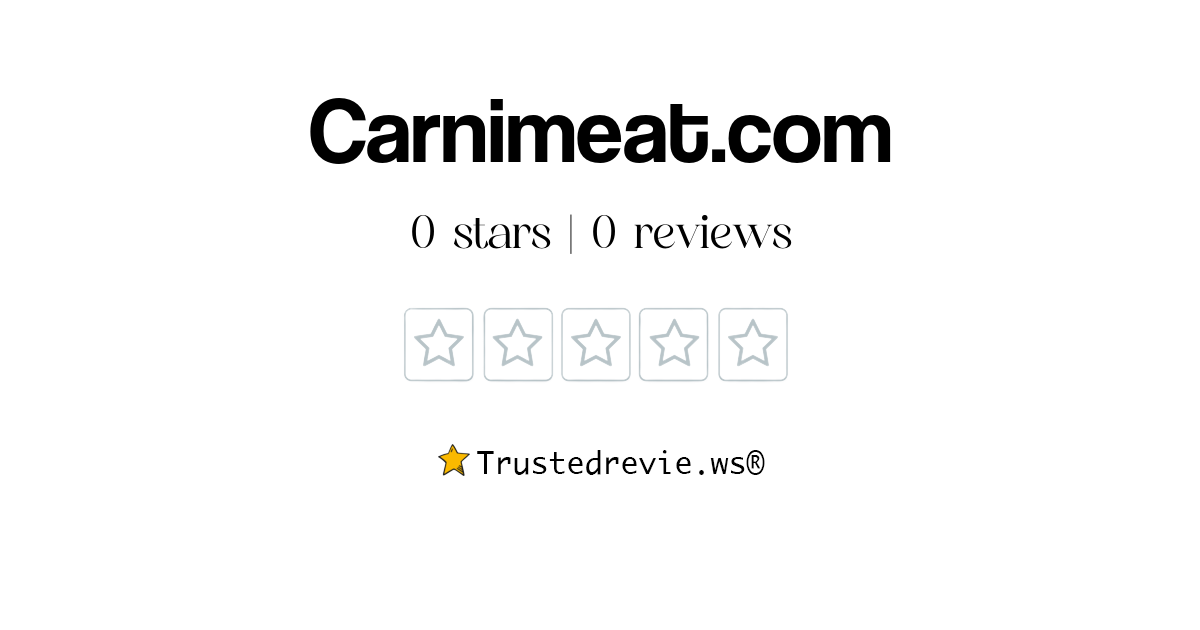 Carnimeat.com Review: Legit or Scam? [2026 New Reviews]