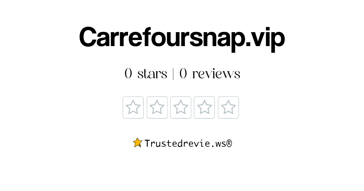 Carrefoursnap.vip Review: Legit or Scam? [2025 New Reviews]