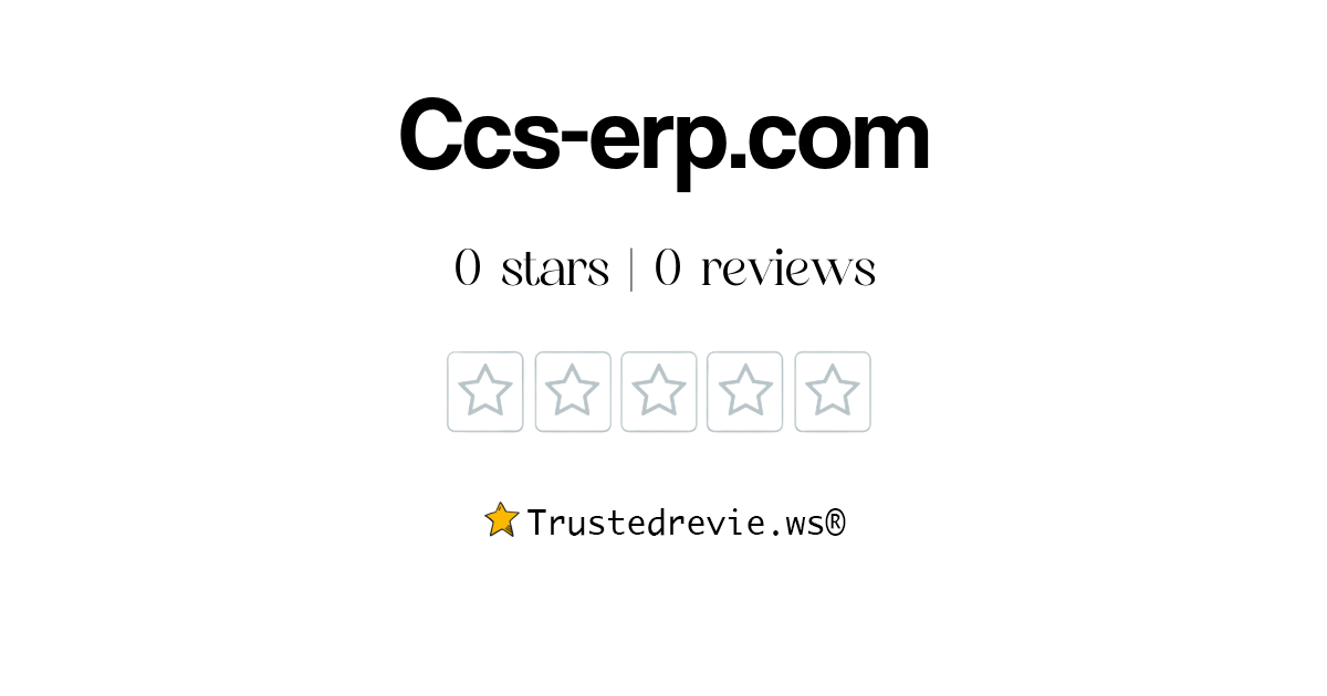 Ccs-erp.com Review: Legit or Scam? [2024 New Reviews]