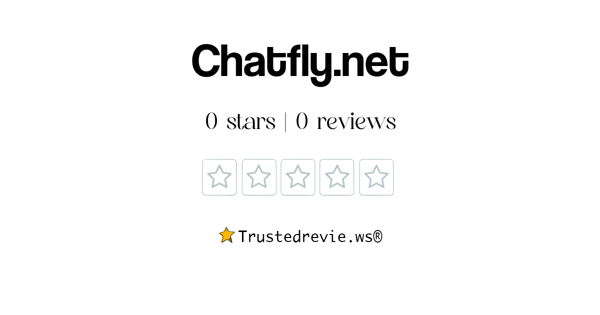 Chatfly.net Review: Legit or Scam? [2025 New Reviews]