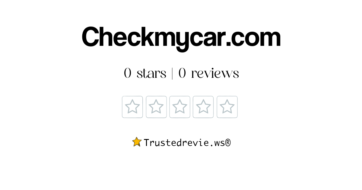 Checkmycar.com Review: Legit or Scam? [2025 New Reviews]