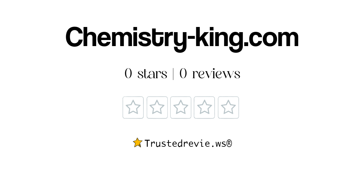 Chemistry-king.com Review: Legit or Scam? [2025 New Reviews]