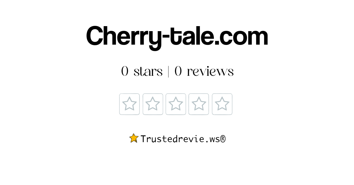 Cherry-tale.com Review: Legit or Scam? [2024 New Reviews]