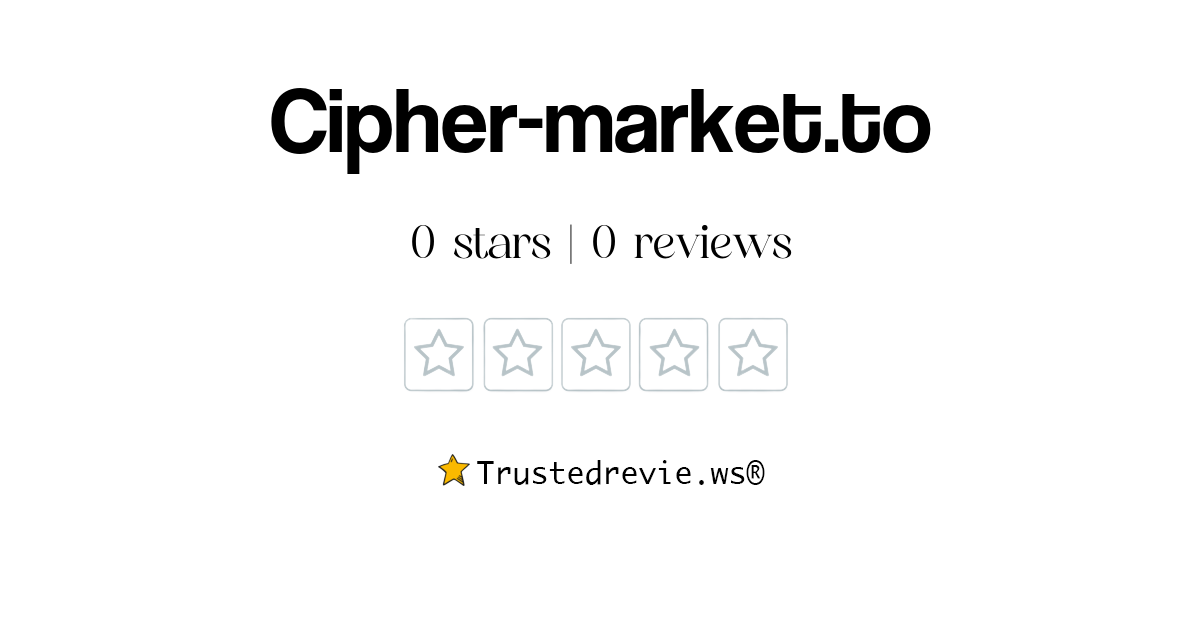Cipher-market.to Review: Legit or Scam? [2025 New Reviews]