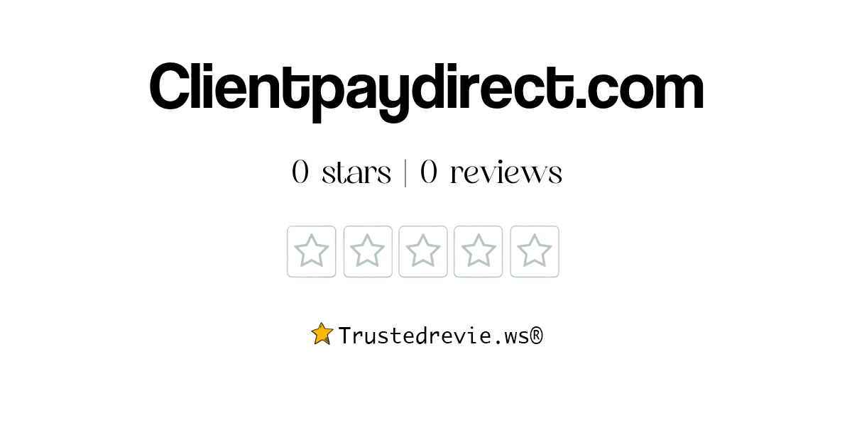 Clientpaydirect.com Review: Legit or Scam? [2025 New Reviews]
