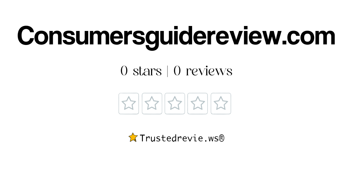 Consumersguidereview.com Review: Legit or Scam? [2025 New Reviews]