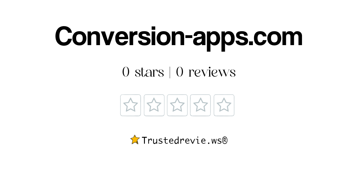 Conversion-apps.com Review: Legit or Scam? [2025 New Reviews]
