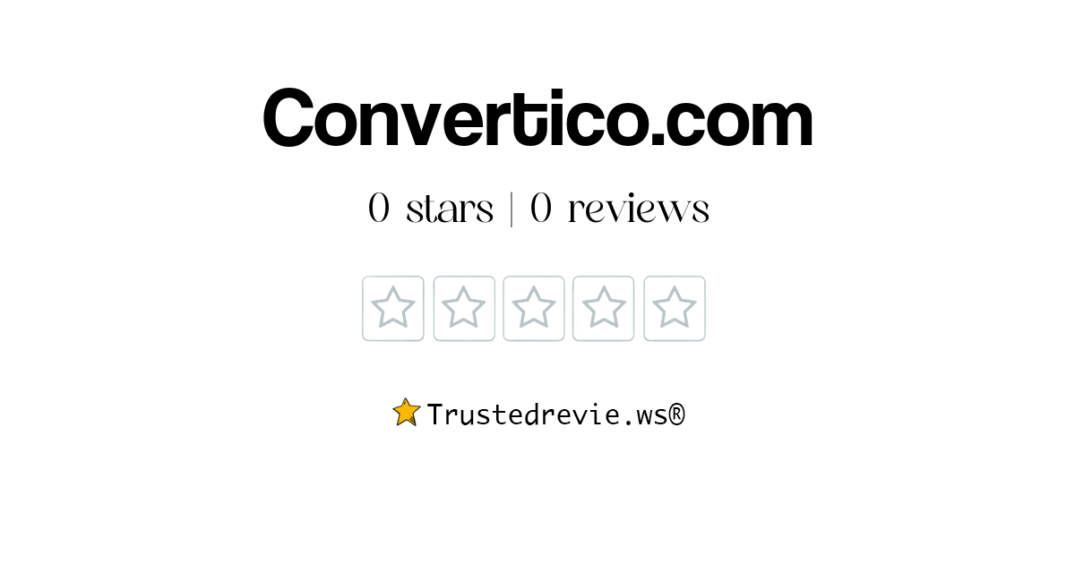 Convertico.com Review: Legit or Scam? [2026 New Reviews]