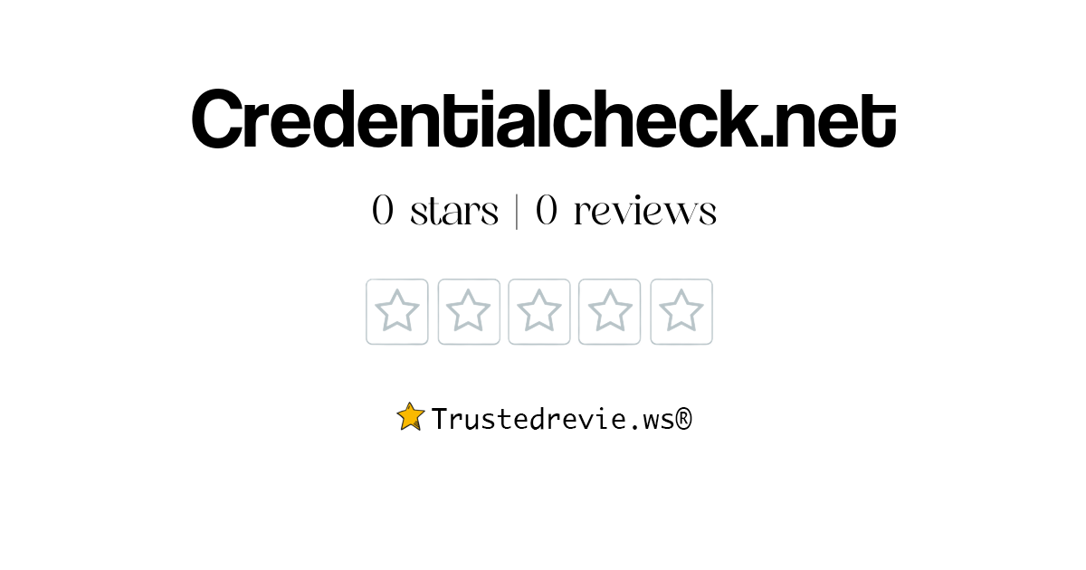 Credentialcheck.net Review: Legit or Scam? [2024 New Reviews]
