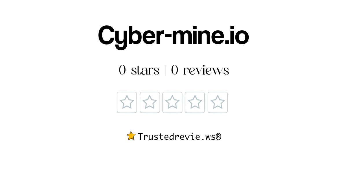 Cyber-mine.io Review: Legit or Scam? [2025 New Reviews]