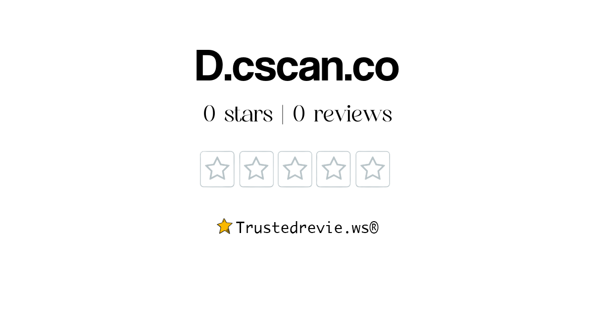 D.cscan.co Review: Legit or Scam? [2025 New Reviews]