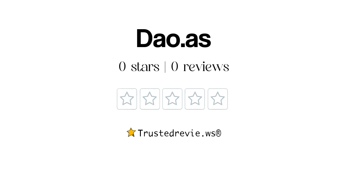 Dao.as Review: Legit or Scam? [2024 New Reviews]