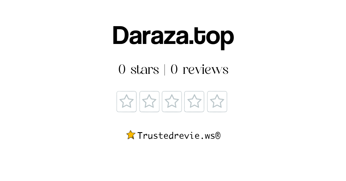 Daraza.top Review: Legit or Scam? [2026 New Reviews]
