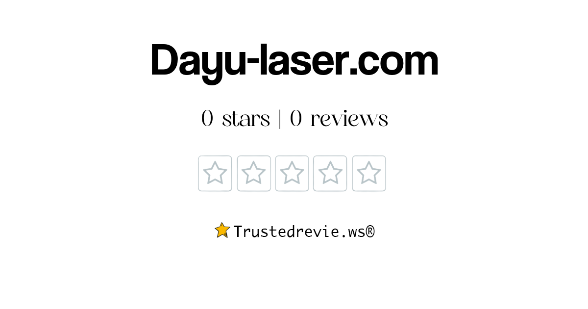 Dayu-laser.com Review: Legit or Scam? [2024 New Reviews]