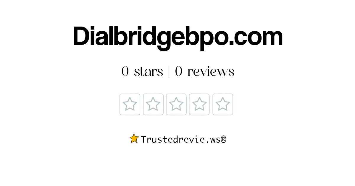 Dialbridgebpo.com Review: Legit or Scam? [2025 New Reviews]