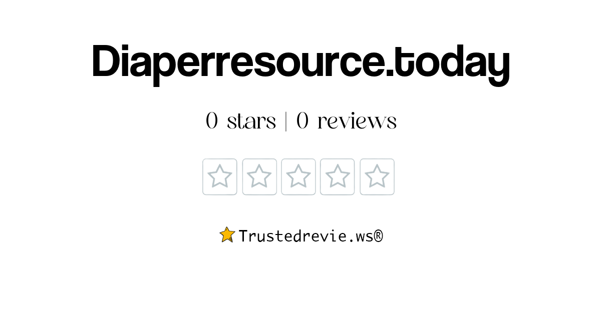 Diaperresource.today Review: Legit or Scam? [2026 New Reviews]