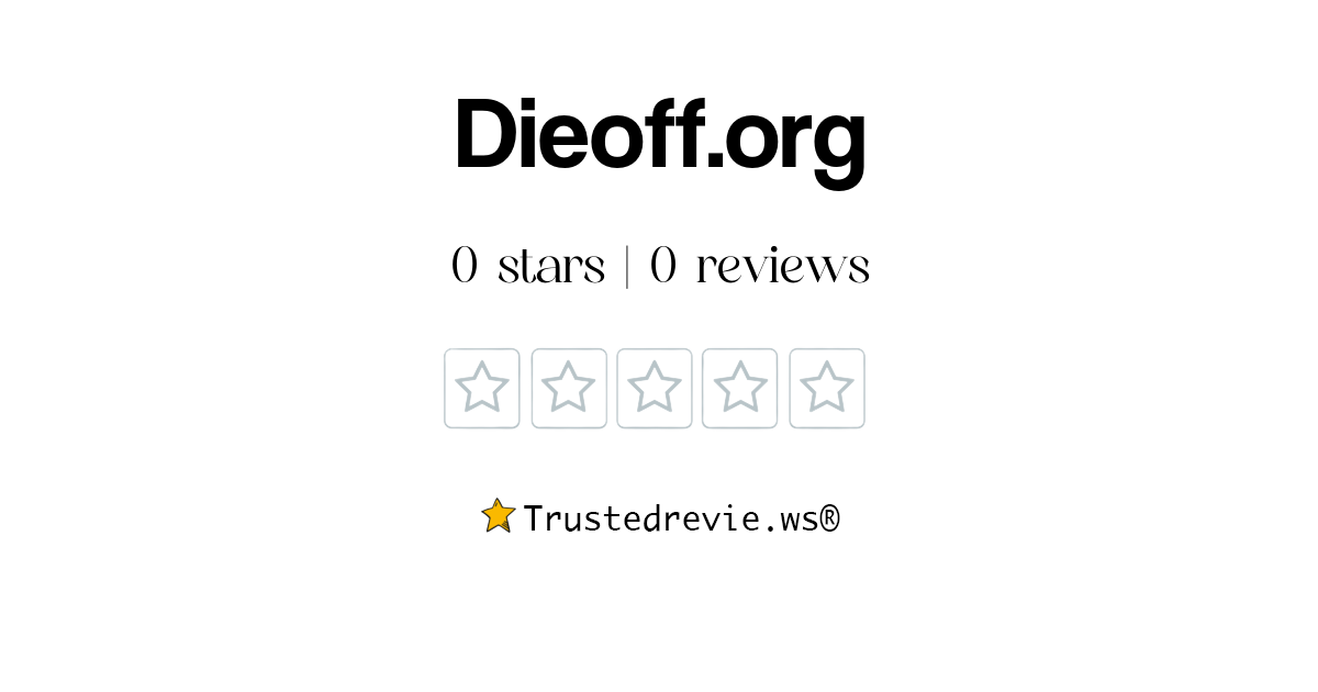Dieoff.org Review: Legit or Scam? [2025 New Reviews]