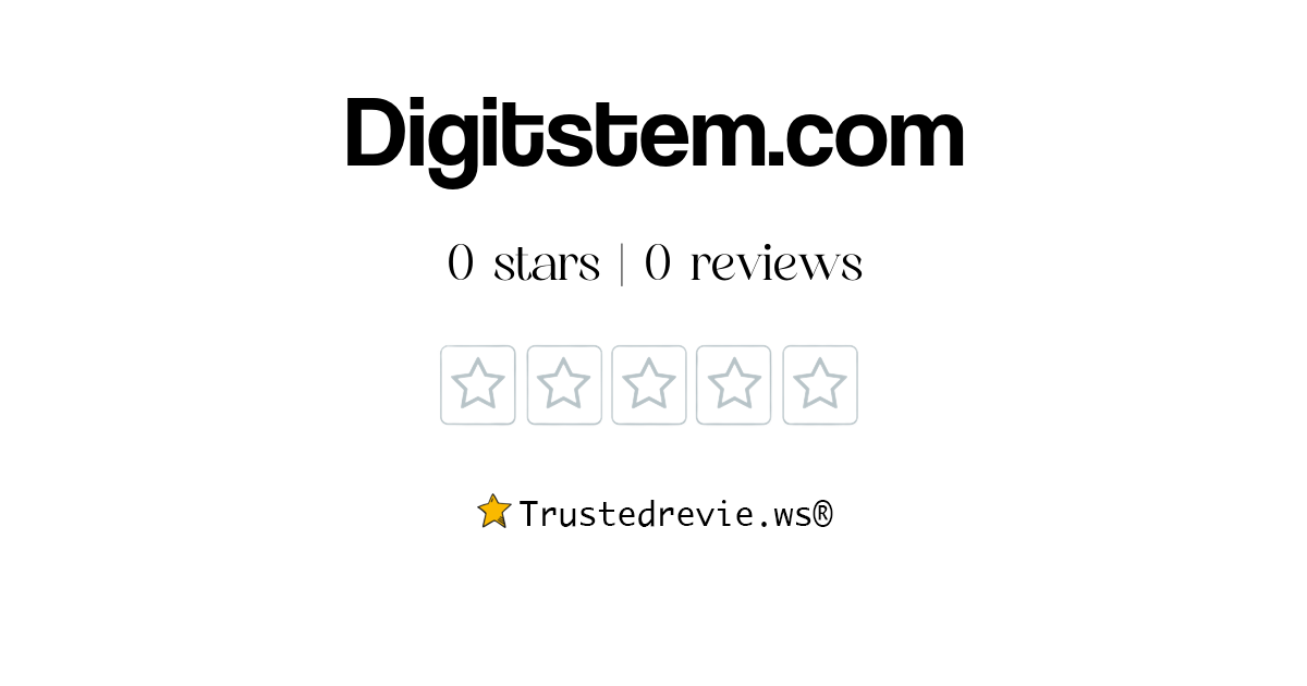 Digitstem.com Review: Legit or Scam? [2025 New Reviews]