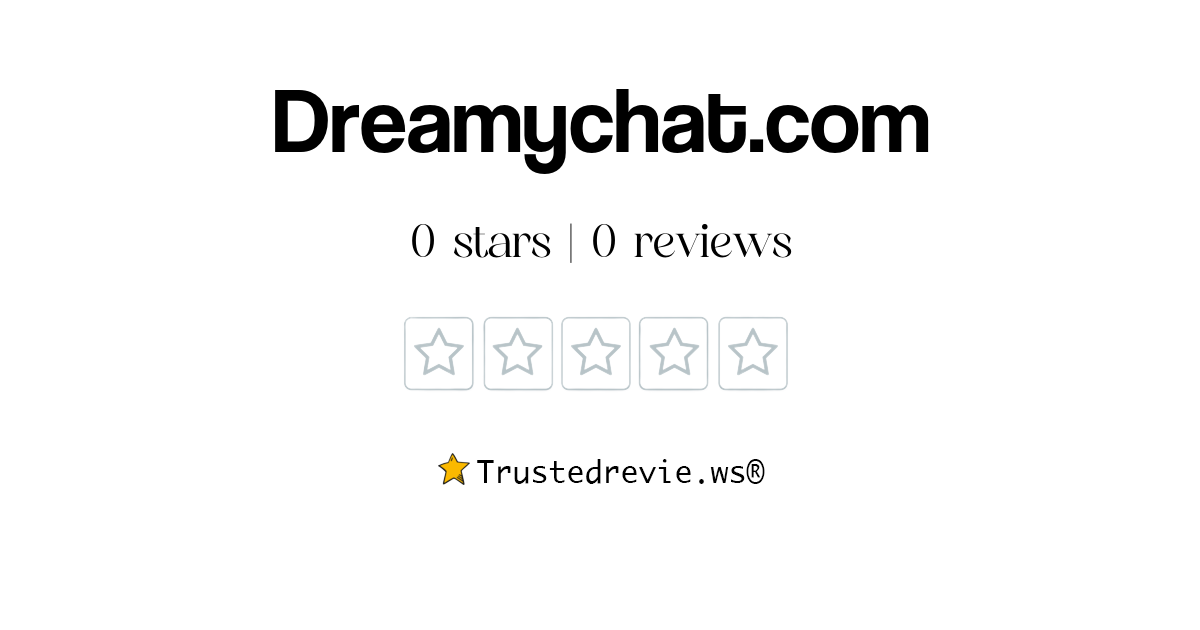 Dreamychat.com Review: Legit or Scam? [2025 New Reviews]