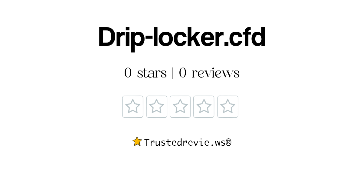 Drip-locker.cfd Review: Legit or Scam? [2026 New Reviews]