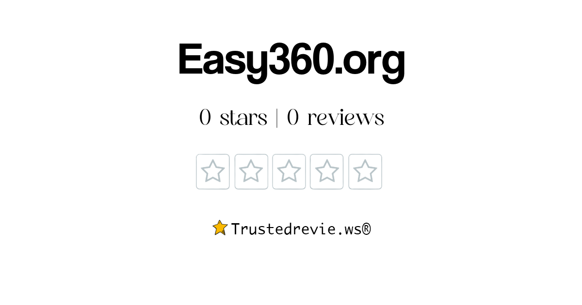 Easy360.org Review: Legit or Scam? [2025 New Reviews]