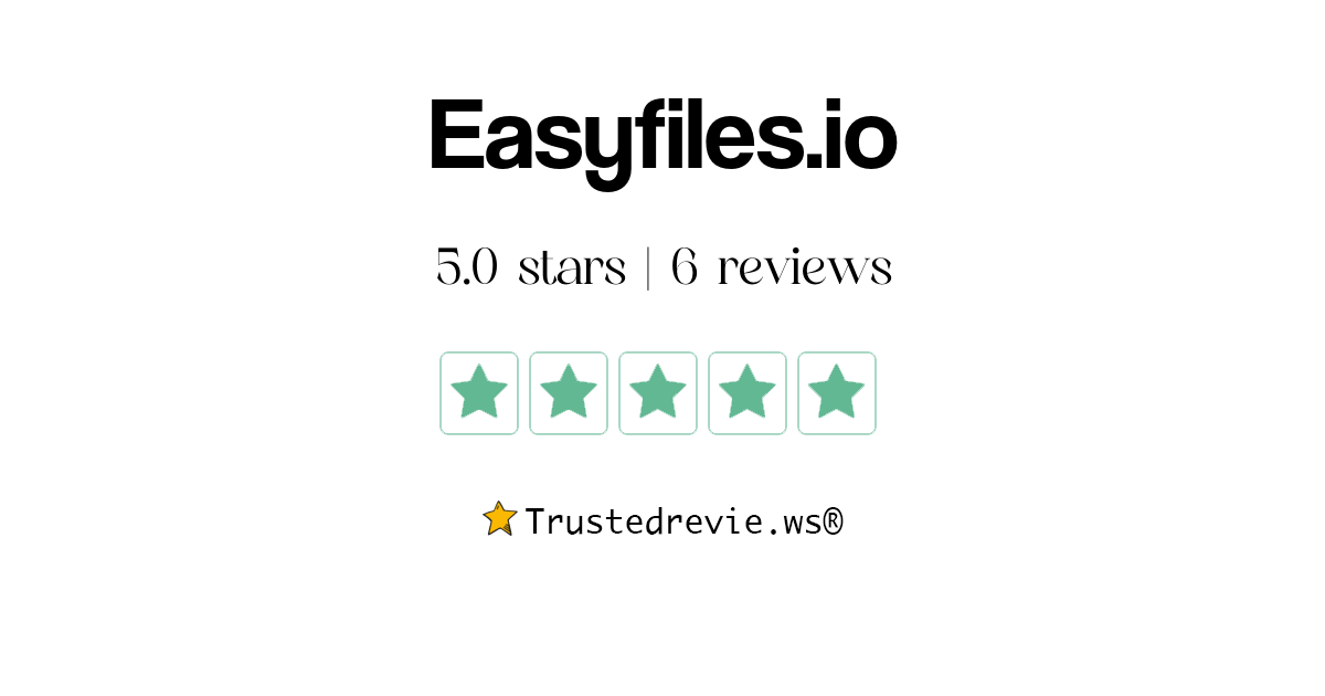 Easyfiles.io Review: Legit or Scam? [2025 New Reviews]