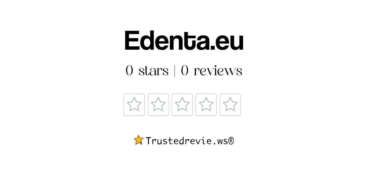 Edenta.eu Review: Legit or Scam? [2025 New Reviews]