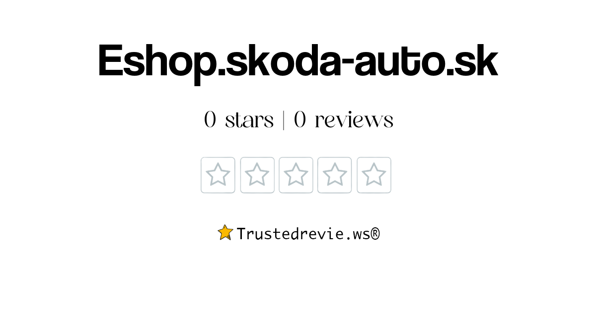 Eshop.skoda-auto.sk Review: Legit or Scam? [2026 New Reviews]