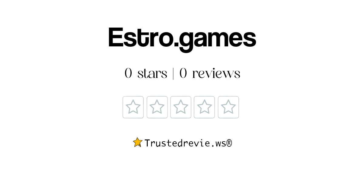 Estro.games Review: Legit or Scam? [2025 New Reviews]