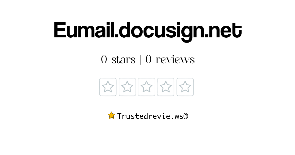 Eumail.docusign.net Review: Legit or Scam? [2025 New Reviews]