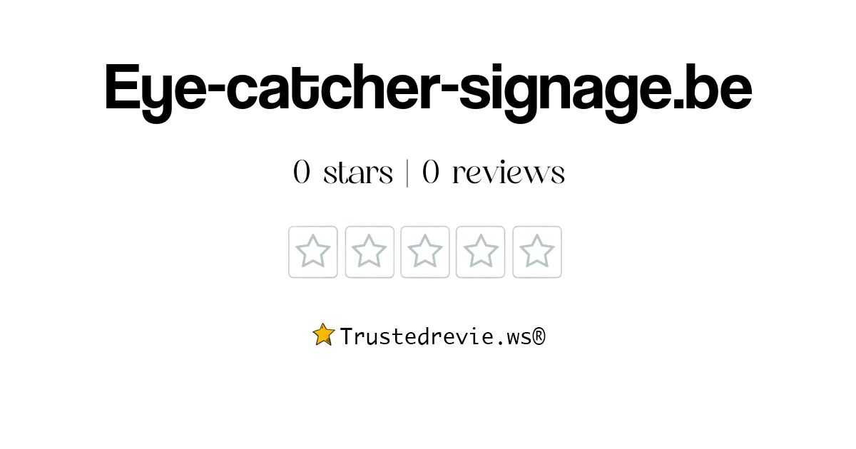 Eye-catcher-signage.be Review: Legit or Scam? [2025 New Reviews]