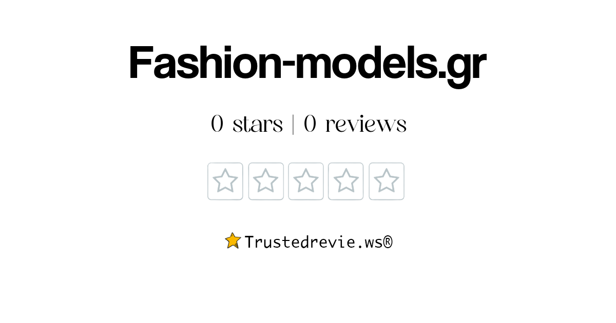 Fashion-models.gr Review: Legit or Scam? [2025 New Reviews]